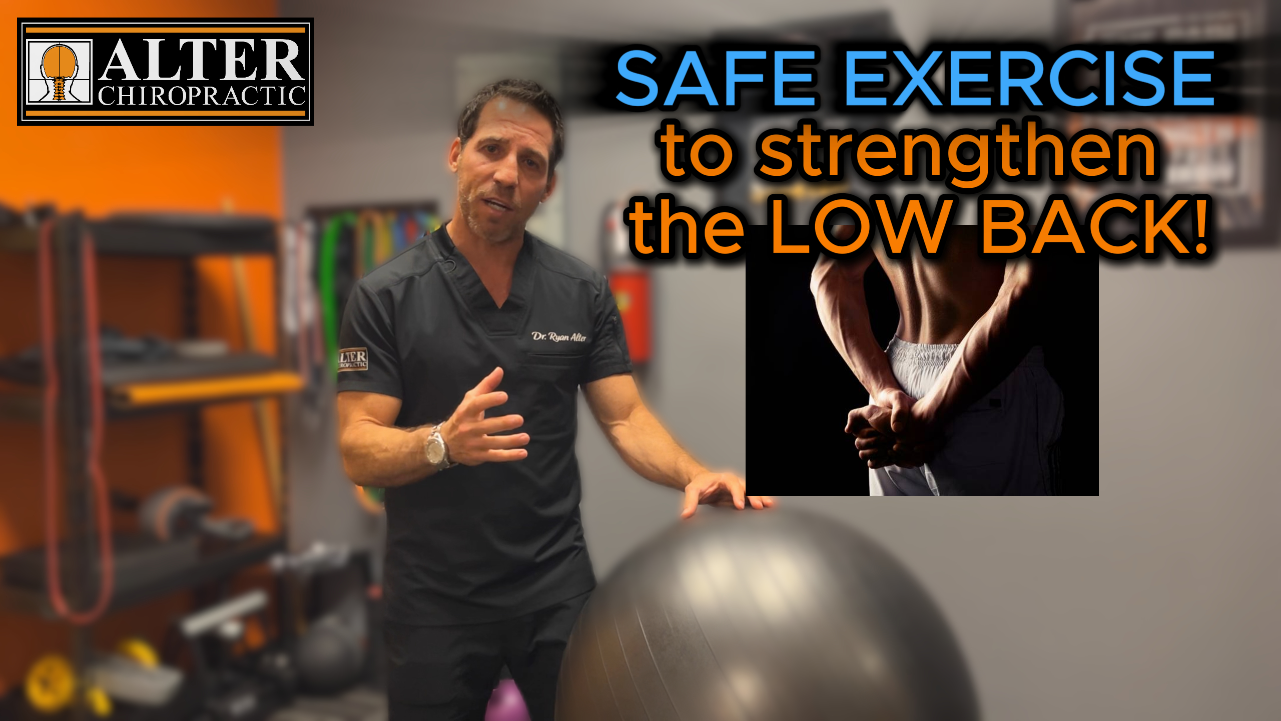 Safe Exercise To Strengthen the Low Back - Alter Chiropractic